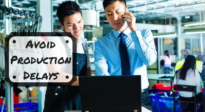 3 Ways Experienced Importers Avoid Production Delays
