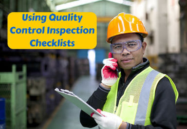Quality Control Inspection Checklists and How to Use Them