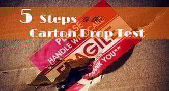 5 Steps to the Carton Drop Test
