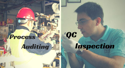 Process Auditing vs. QC Inspection