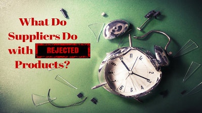 What Do Suppliers Do with Rejected Products?